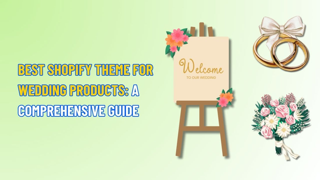 Best Shopify Theme for Wedding Products: A Comprehensive Guide – Nextsky