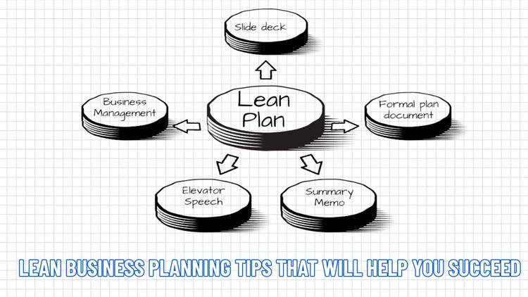 Lean Business Planning Tips That Will Help You Succeed – Nextsky